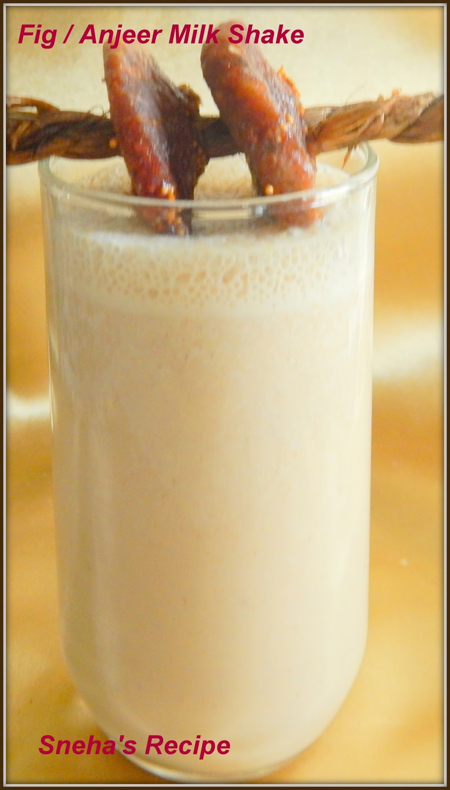 Fig / Anjeer Milk Shake #FoodieExtravaganza - Sneha's Recipe