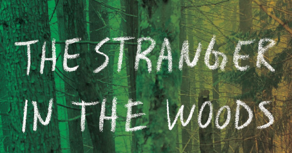 - POINTS OF VIEW _______________: THE STRANGER IN THE WOODS...