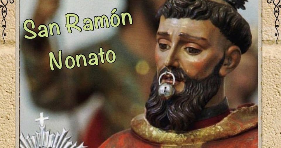 ® Santoral Católico ®: IMÁGENES DE SAN RAMÓN NONATO