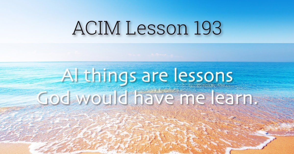 Miracle Life: ACIM Workbook Lesson 193