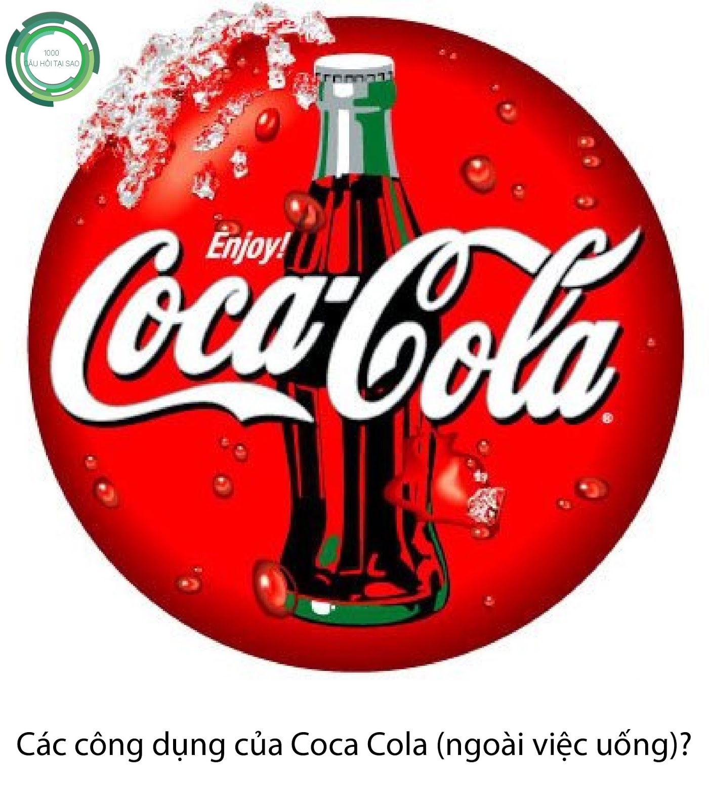 Các công dụng của Coca Cola (ngoài việc uống)? - 1000 Câu Hỏi Tại Sao