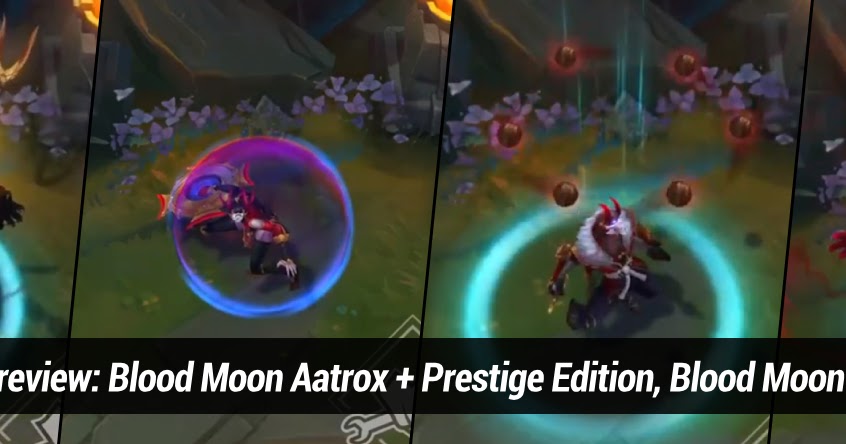 Surrender at 20: PBE Preview: Blood Moon Aatrox + Prestige Edition ...