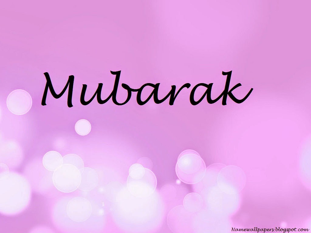 Mubarak Name Wallpapers Mubarak ~ Name Wallpaper Urdu Name Meaning Name ...