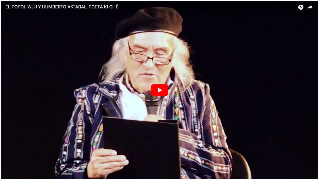 El Popol Wuj y el poeta Humberto Ak’abal- poeta K’iche’