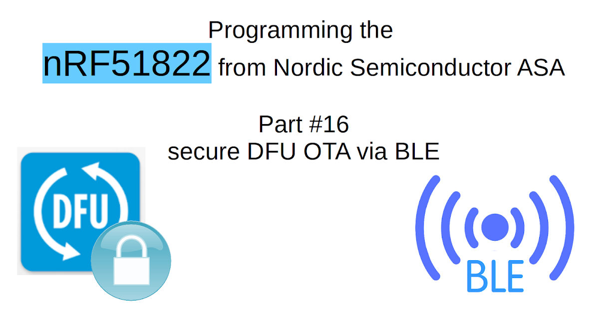pcbreflux: nRF51822: secure DFU OTA via BLE
