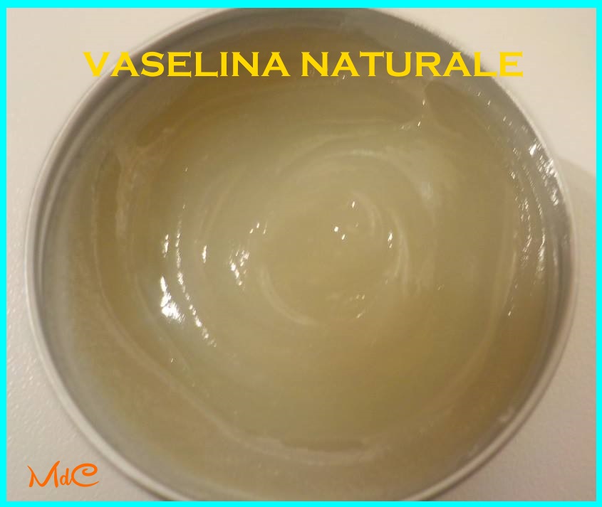 Medichesse di Clo: Vaselina - VASELINA NATURALE
