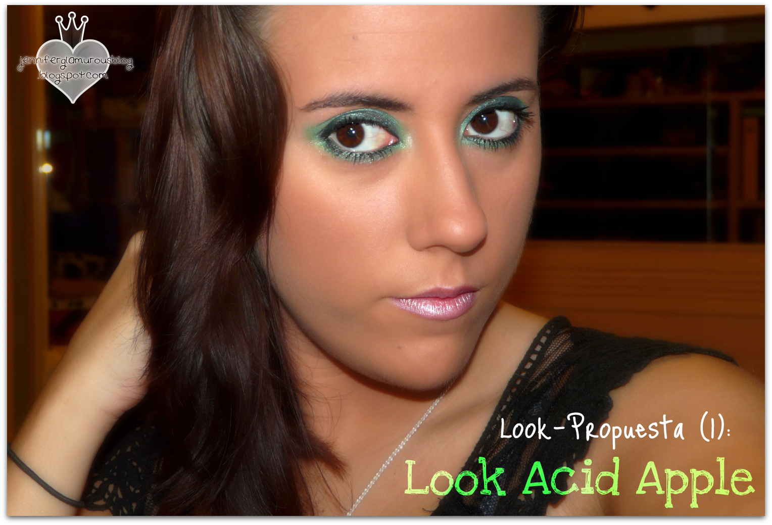 ♥ Jennifer Make Up Glam ♥: * LOOK-PROPUESTA (1): Look Acid Apple