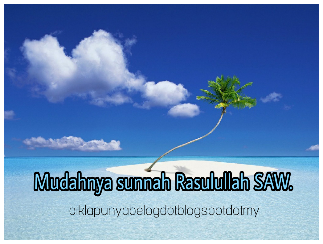 Mudahnya sunnah Rasulullah SAW. - Nota Cikla