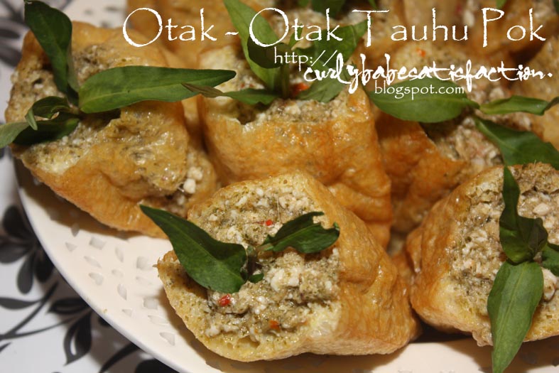 Curlybabe's Satisfaction: Otak - Otak Tauhu Pok