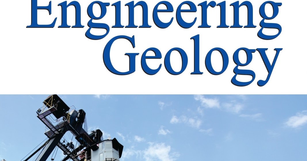 Engineering Geology What Is Engineering Geology And Its