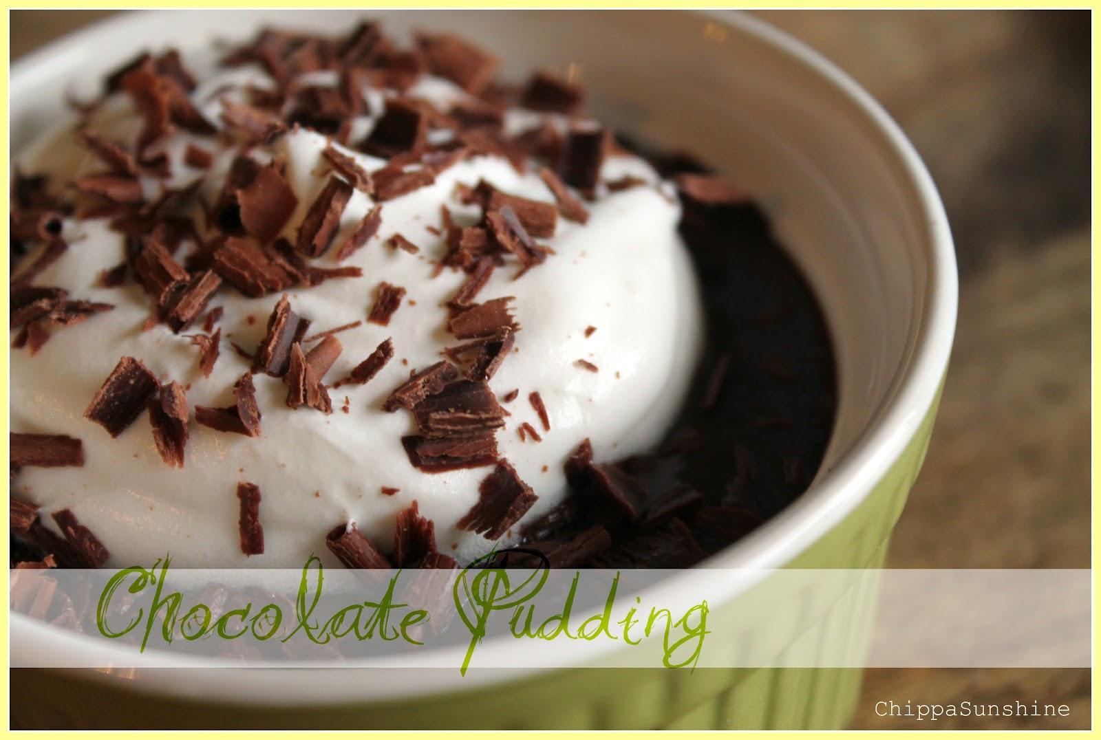 Chocolate Pudding | ChippaSunshine