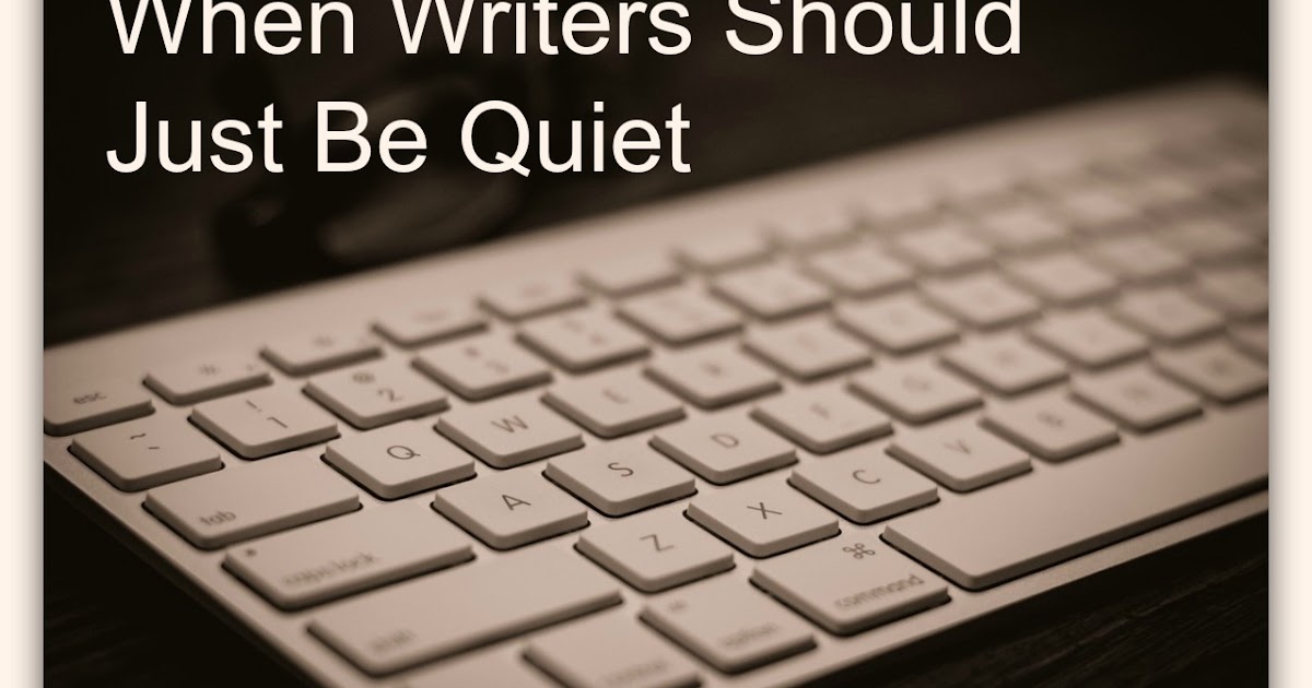 The Write Conversation: When Writers Should Just Be Quiet