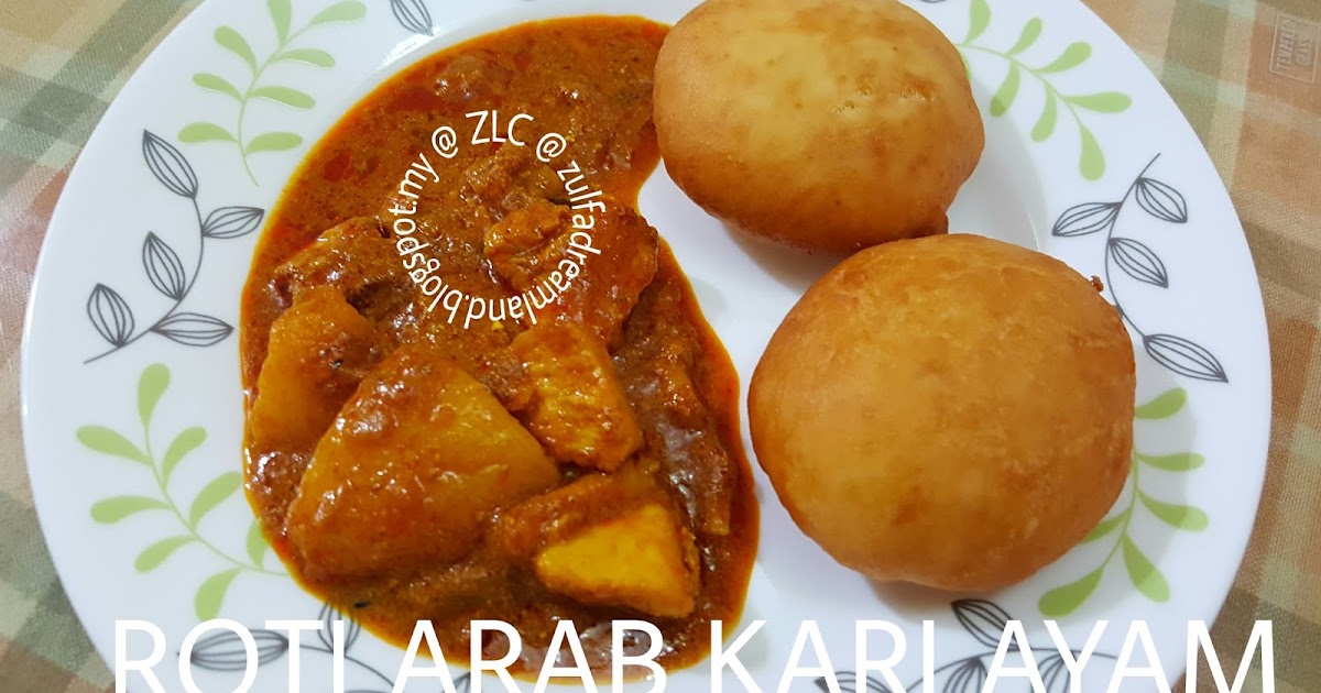 ZULFAZA LOVES COOKING: Roti arab pak tam dan kari ayam makcu