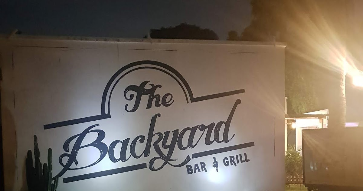 The Backyard Bar & Grill Review