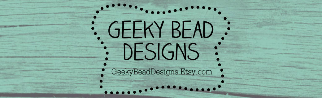 Geeky Bead Designs