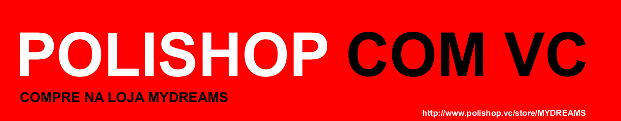 MYDREAMS POLISHOP COM VC: SEJA UM EMPREENDEDOR