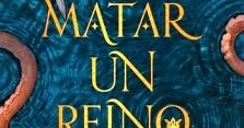 Entre libros y magia: Reseña 6: "Matar un Reino" - Alexandra Christo