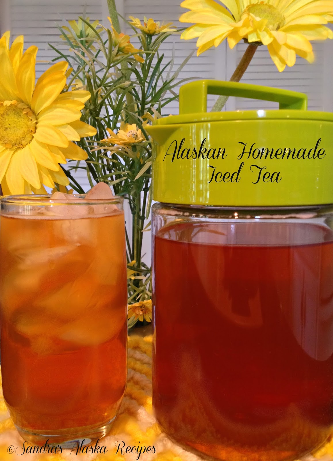Sandra's Alaska Recipes: SANDRA'S ALASKAN HOMEMADE ICED TEA