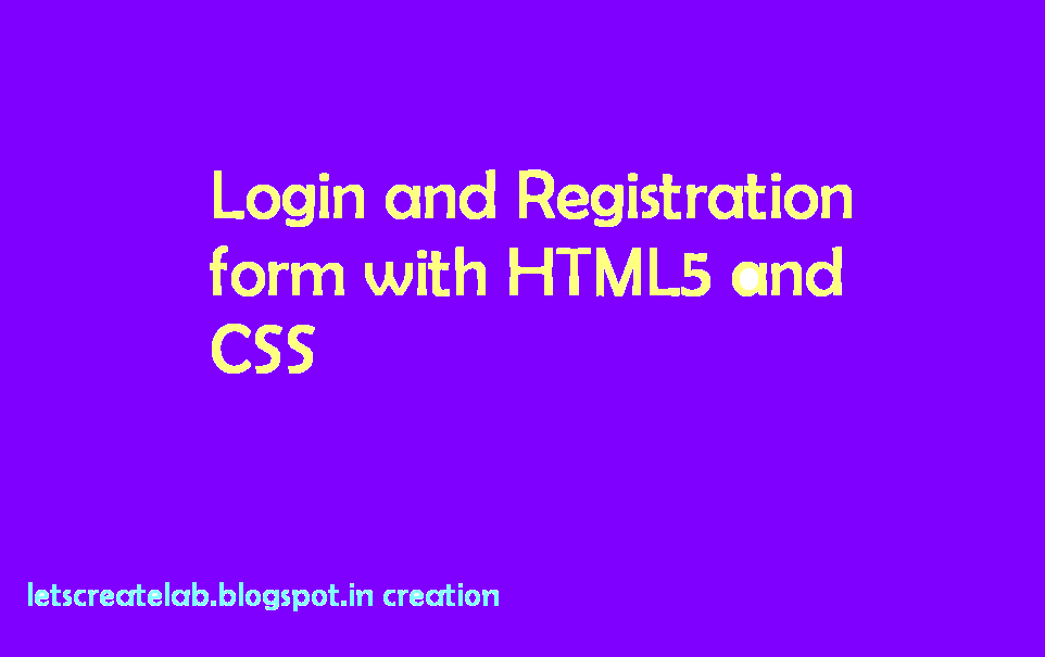 letscreateLab: Switching Login and Registration form with html 5 and css