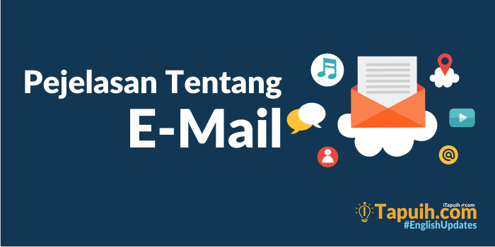 Penjelasan dan Contoh E-mail Terlengkap - Paja Tapuih