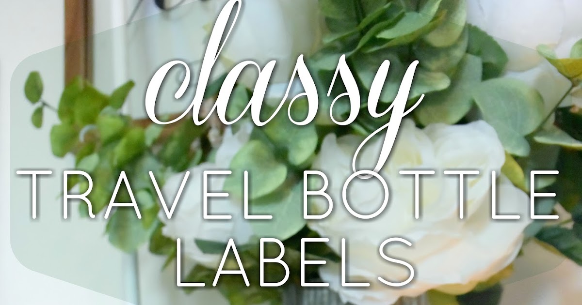 EAT+SLEEP+MAKE: DIY Classy Travel Bottle Labels
