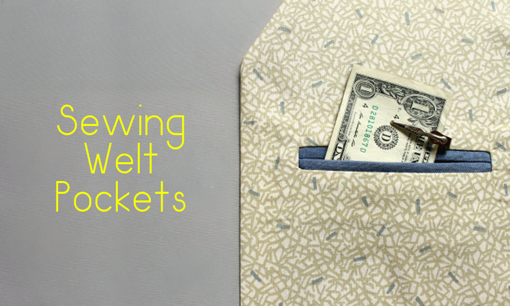 Sewing Welt Pockets
