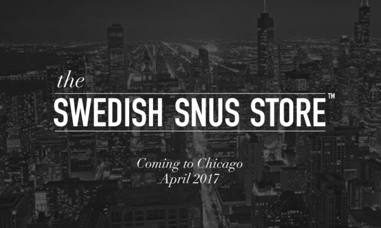 Swedish Snus Store Coming To Chicago. 28 March 2017.