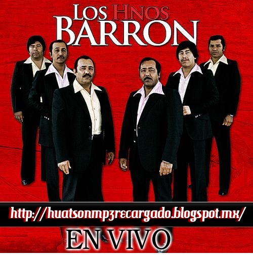 HUATSONMP3RECARGADO: LOS HERMANOS BARRON EN VIVO
