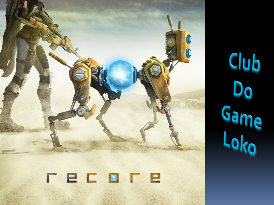 Recore, alem da nossa imaginação ~ Club Do Game Loko