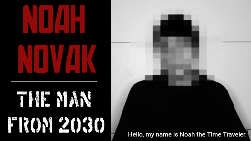 Real Life Is Horror: Noah Novak : Is Noah Novak really a time Traveler ...