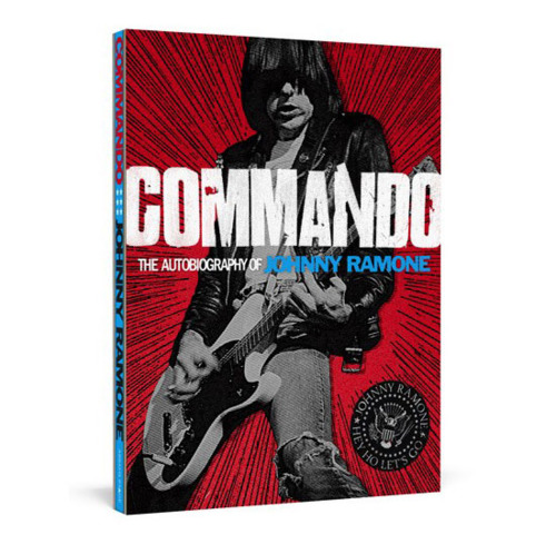 The Hip Subscription: Commando - The Autobiography of Johnny Ramone
