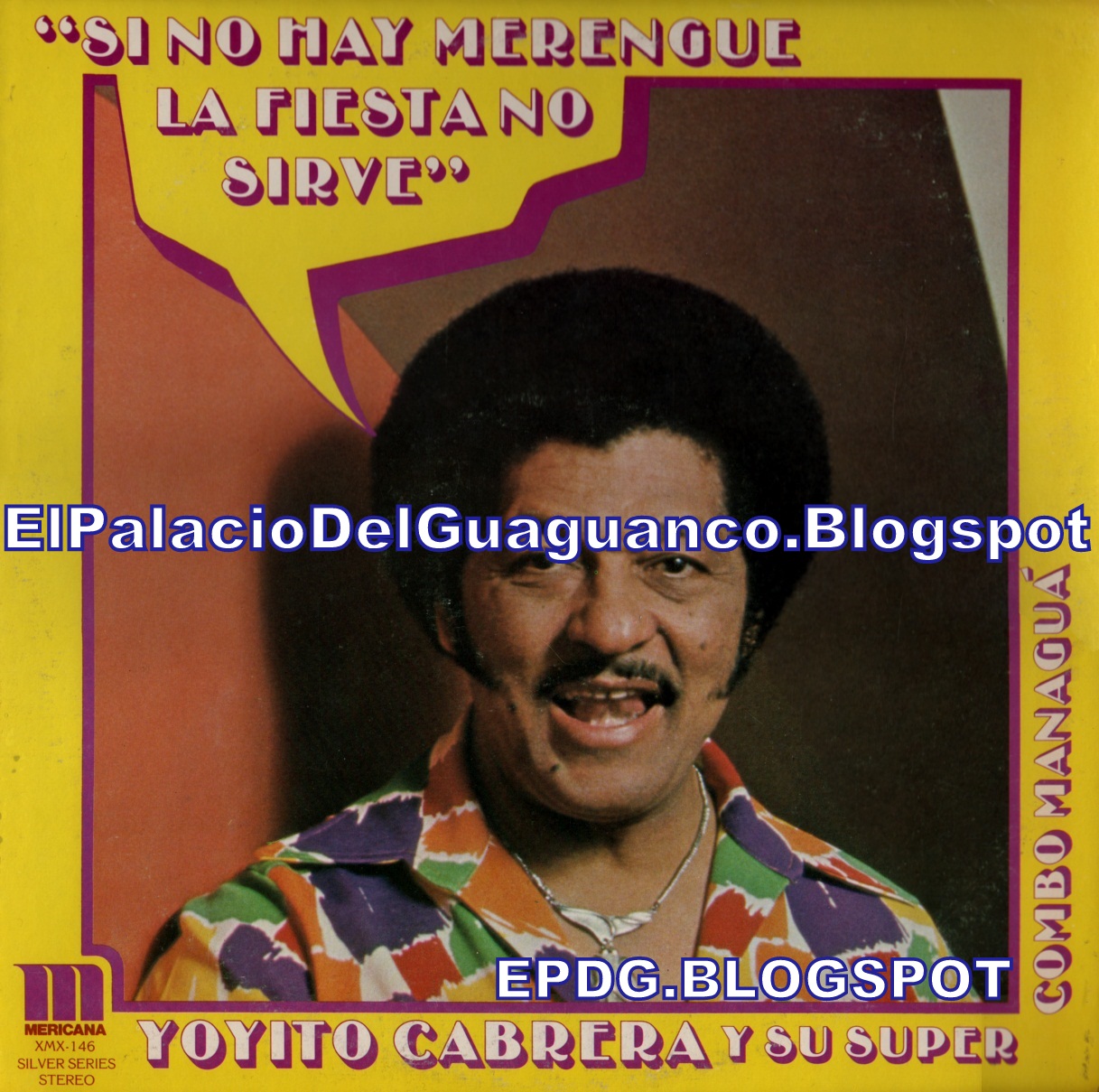 El Palacio Del Guaguanco Yoyito Cabrera Y Su Super Combo Managuá Si No Hay Merengue La Fiesta