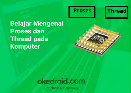 Belajar Mengenal Proses Dan Thread Pada Komputer - Java Media Kita