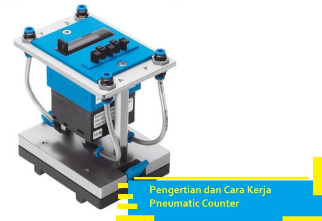 Pengertian dan Cara Kerja Pneumatic Counter - Siddix