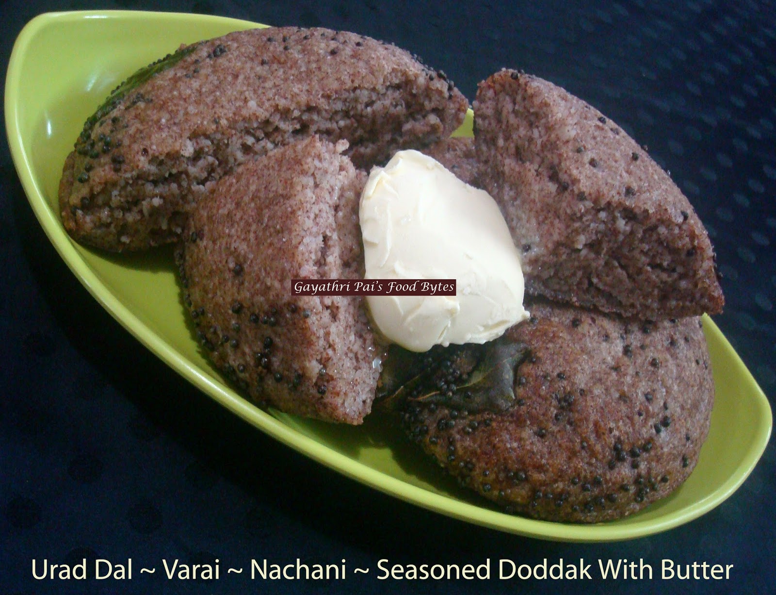 Gayathri Pai's Food Bytes: Urad Dal~Varai~Nachani Seasoned Doddaka.