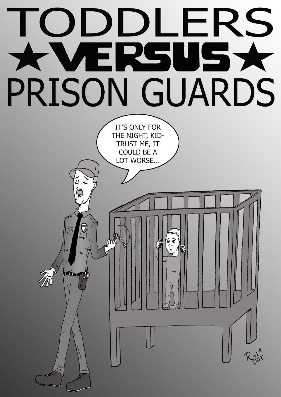 Versus: Toddlers Versus Prison Guards