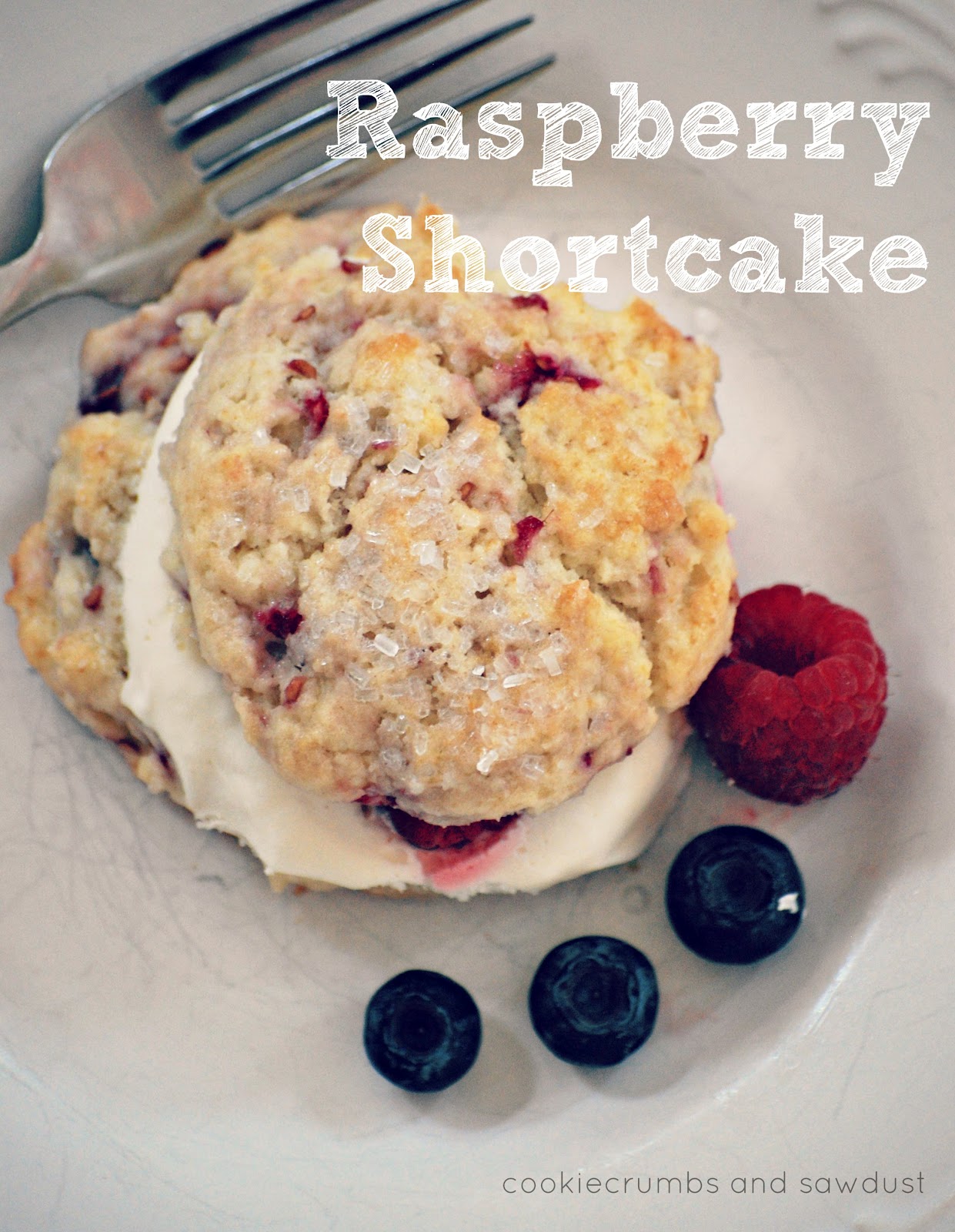 Cookie Crumbs & Sawdust: raspberry shortcake