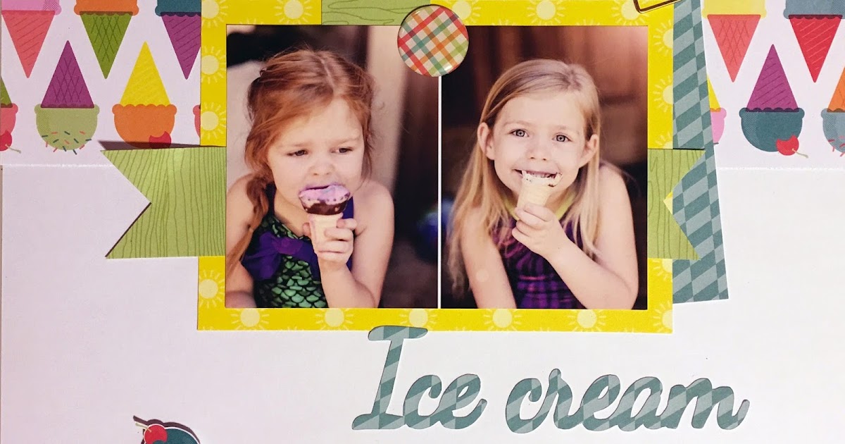 Scrappin' 2 baby girls: Ice Cream Layout
