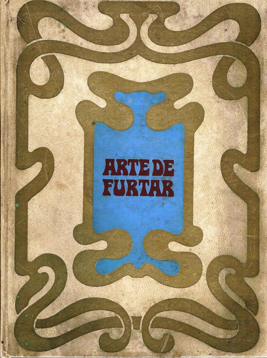 anónimo séc. xxi: Arte de Furtar