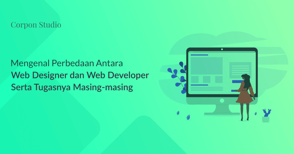 Mengenal Perbedaan Antara Web Designer dan Web Developer Serta Tugasnya ...