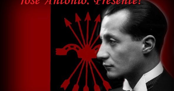 Α Ι Μ Ο Σ : Ο Ήρωας της Εθνικιστικής Ιδέας..Jose Antonio: P r e s e n t e
