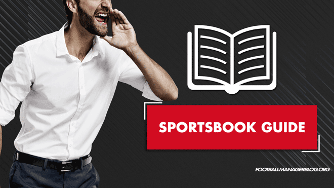 A simple, yet effective online sportsbook guide | FM Blog | FM24