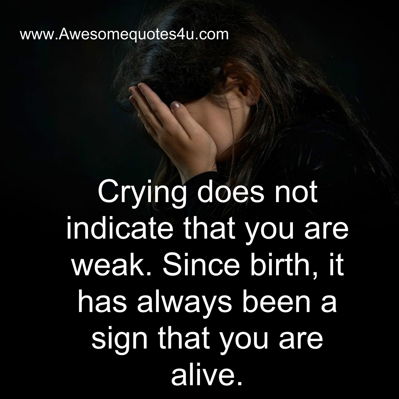 Awesomequotes4u.com: Crying Doesn’t Indicate That You Are Weak