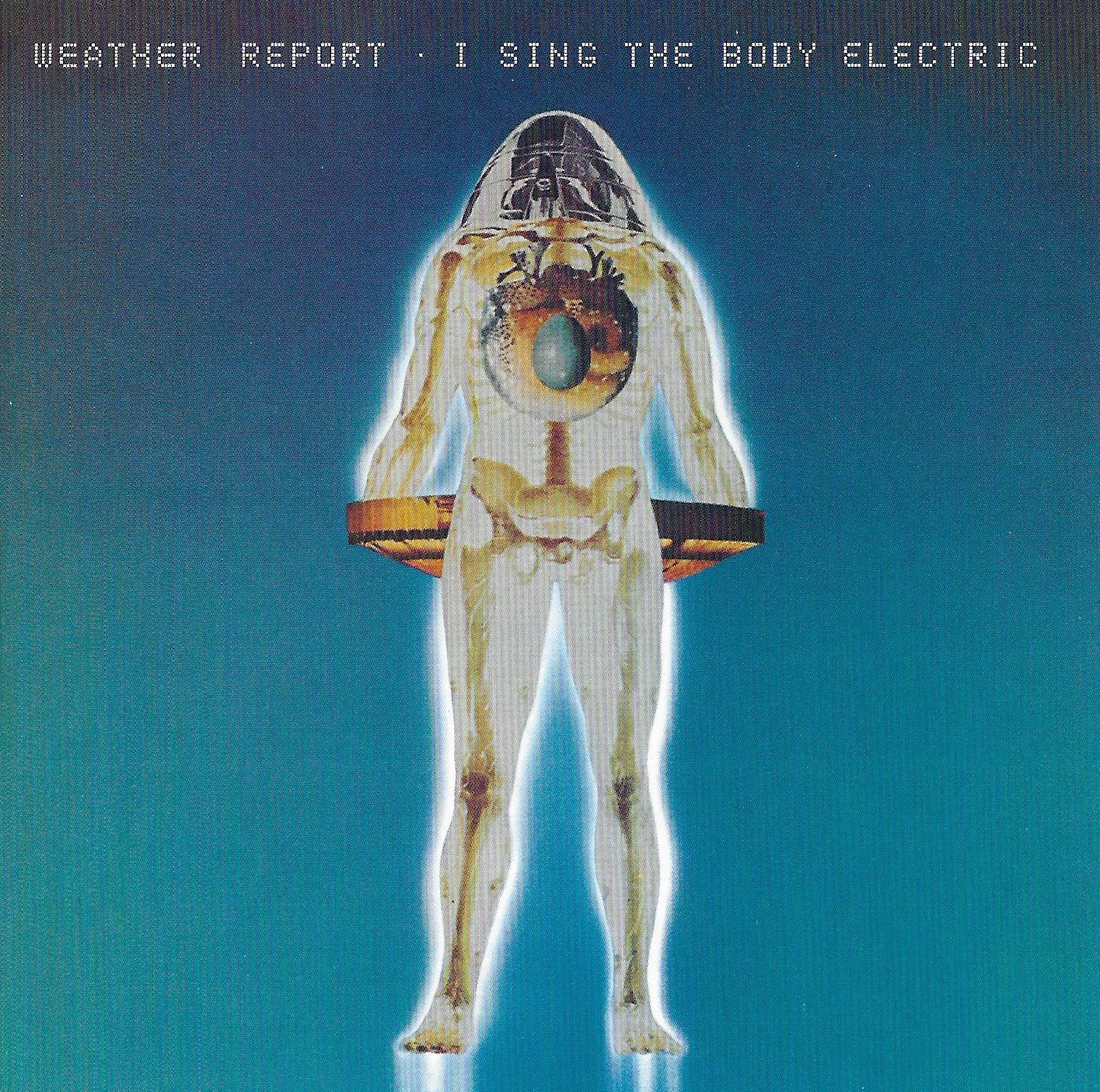 Jazz Rock Fusion Guitar: Weather Report - 1972 [2004] "I Sing The Body ...