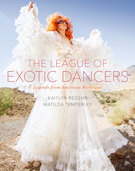NEW BOOKS: "The League of Exotic Dancers"