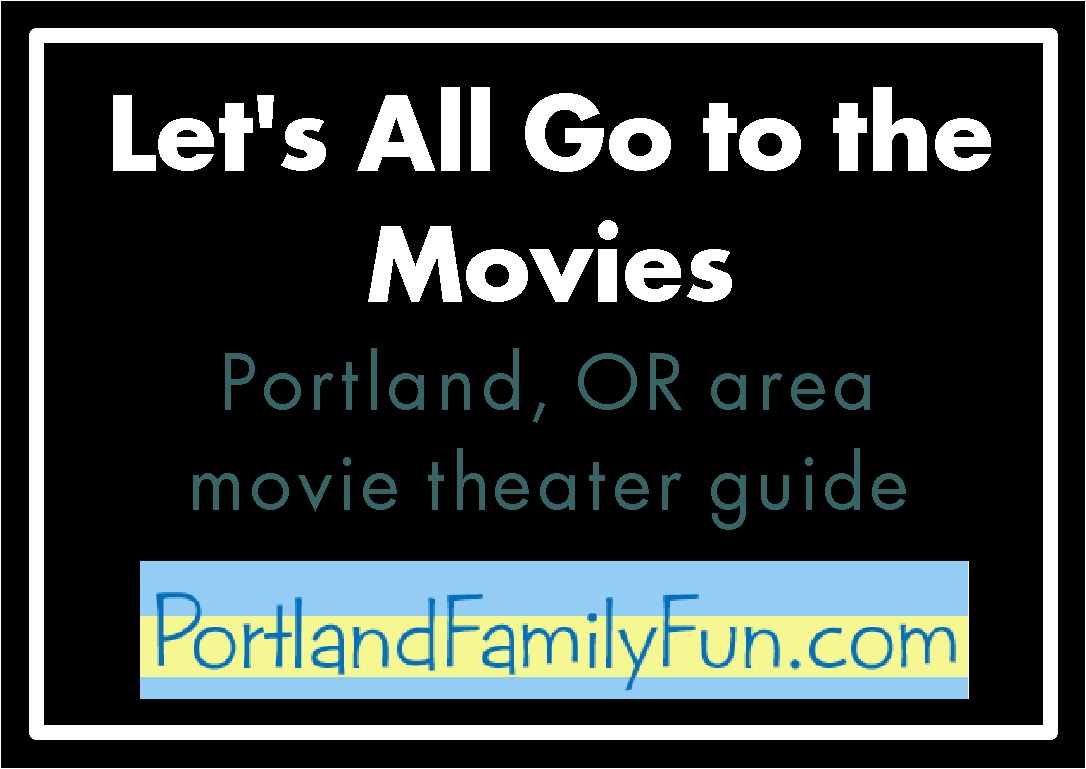 Portland Family Fun: Let's all go to the movies!