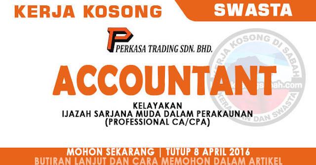 Kerja Kosong Accountant | Perkasa Trading Sdn Bhd - Jawatan Kosong ...