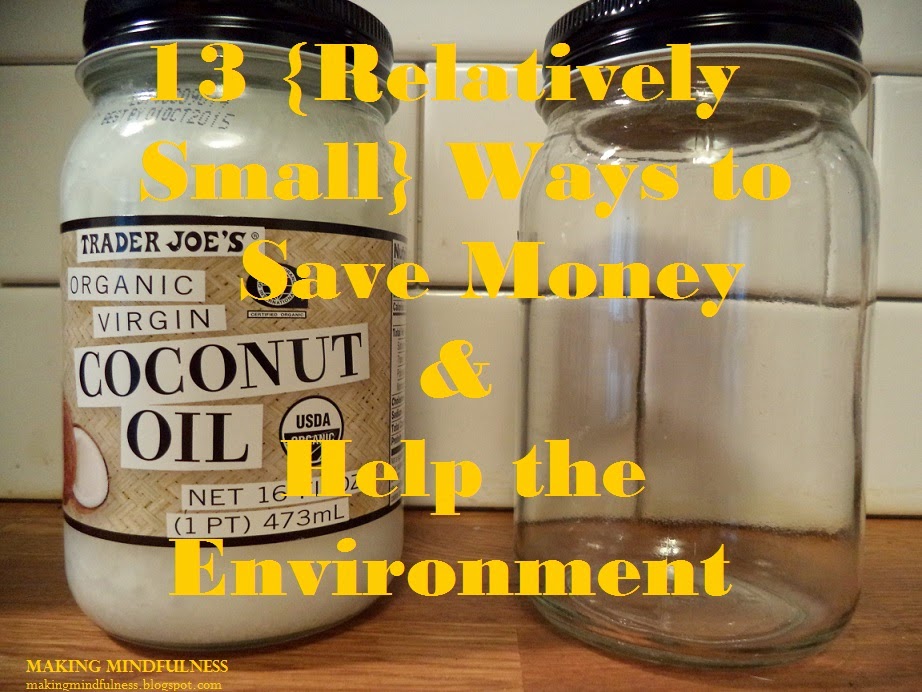 Making Mindfulness: 13 {Relatively Small} Ways To Save Money & Help the ...