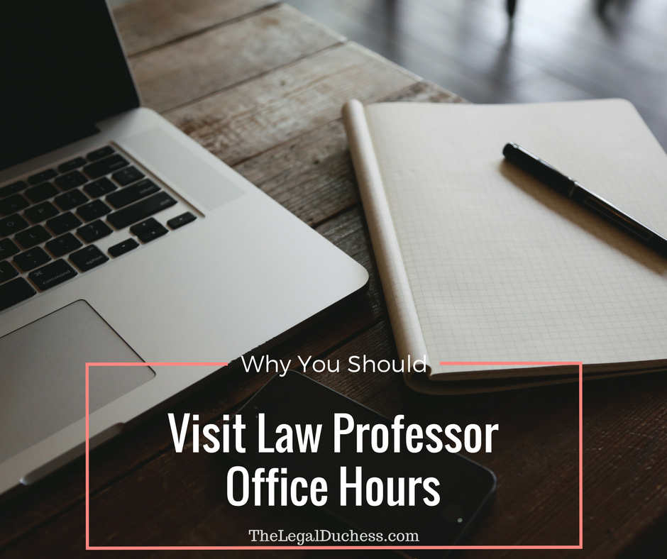Why You Should Visit Law Professor Office Hours - The Legal Duchess