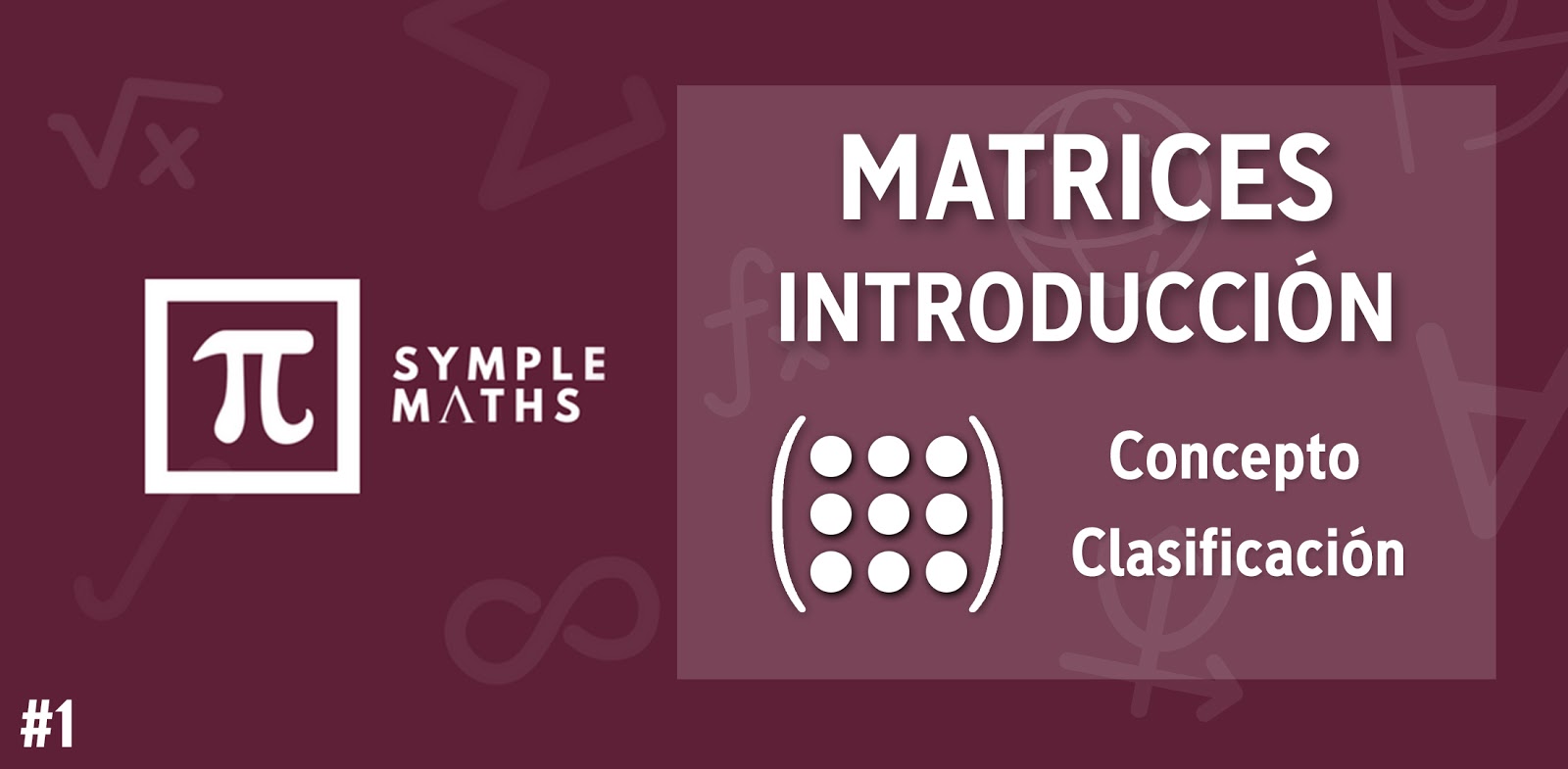 CONCEPTO Y CLASIFICACIÓN DE MATRICES